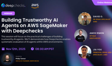 Building Trustworthy AI Agents on AWS SageMaker with Deepchecks